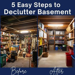 How to Declutter Your Basement Without Feeling Overwhelmed!