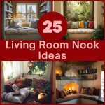 25 Clever Living Room Nook Ideas You’ll Wish You Had Sooner!