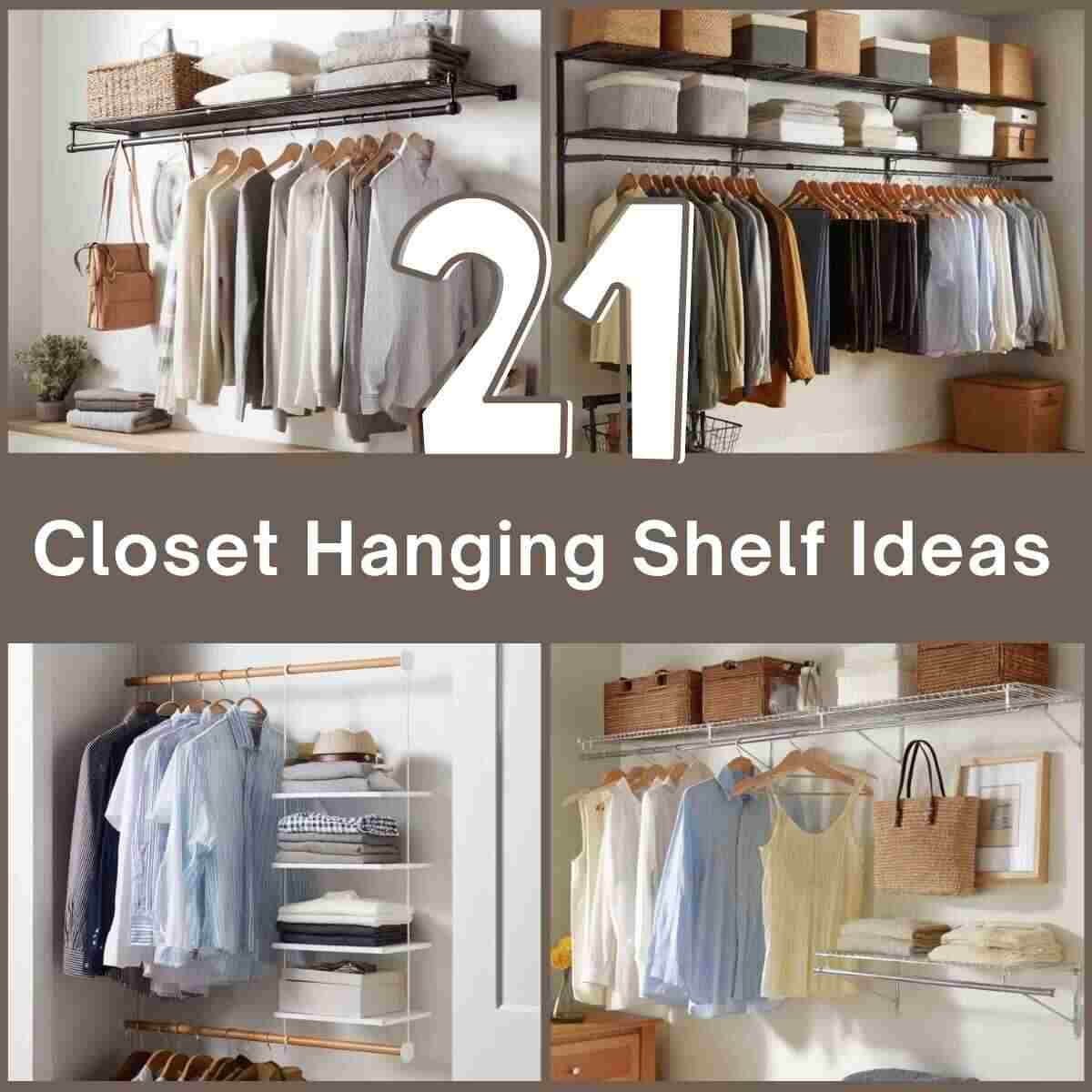 21 Closet Hanging Shelf Ideas That Instantly Add More Space