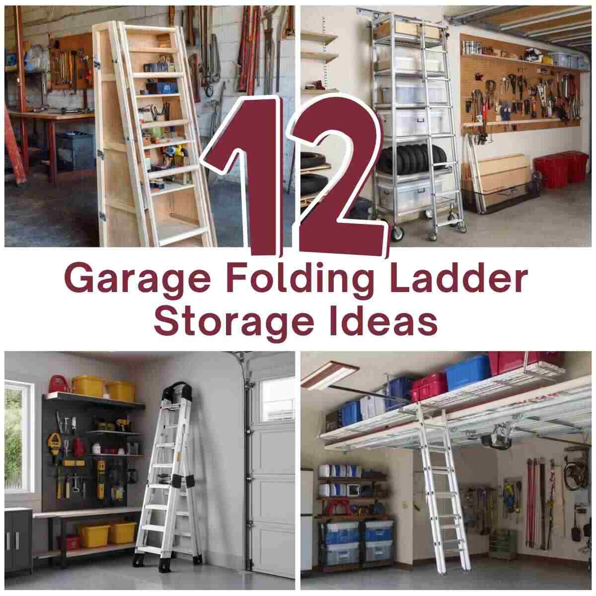 12 Smart Garage Folding Ladder Storage Ideas That Save So Much Space